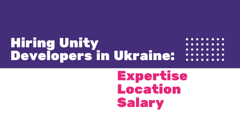 Hiring Unity Developers in Ukraine: Expertise, Location, Salary | DNA325